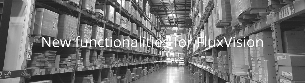 New functionalities for FluxVision | FluxVision WMS